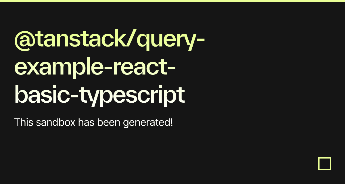 @tanstack/query-example-react-basic-typescript - Codesandbox