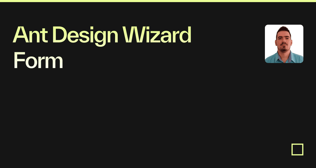 Ant Design Wizard Form - Codesandbox
