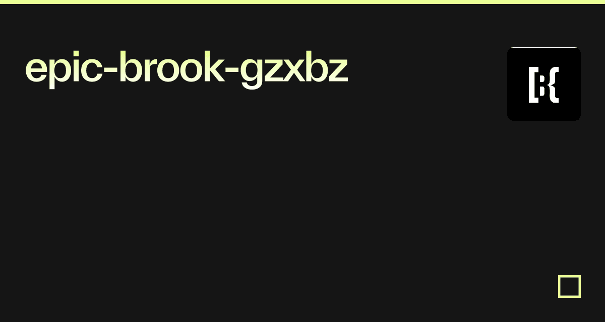 epic-brook-gzxbz - Codesandbox