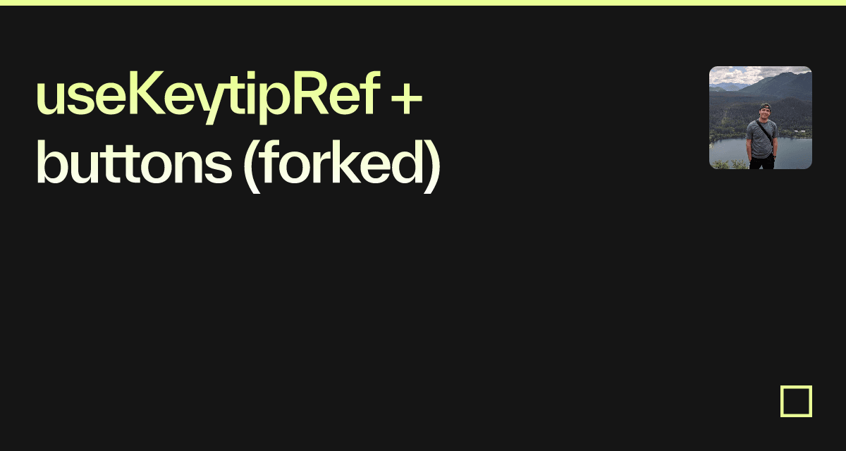 useKeytipRef + buttons (forked) - Codesandbox