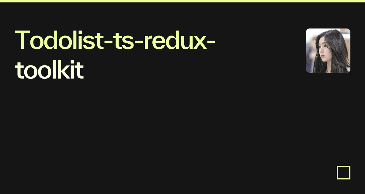 Todolist-ts-redux-toolkit - Codesandbox Todolist-ts-redux-toolkit - Codesandbox