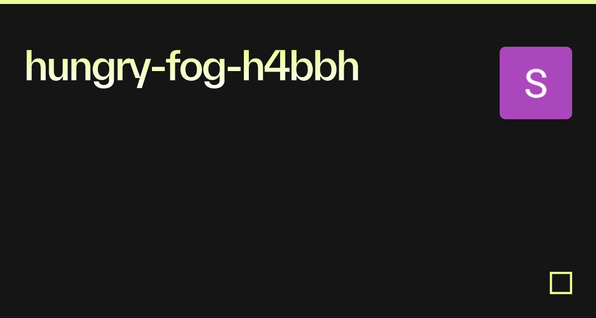 hungry-fog-h4bbh - Codesandbox