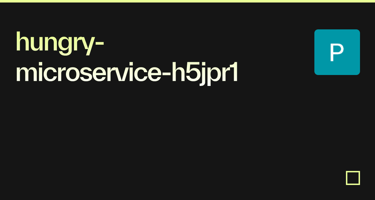 hungry-microservice-h5jpr1 - Codesandbox