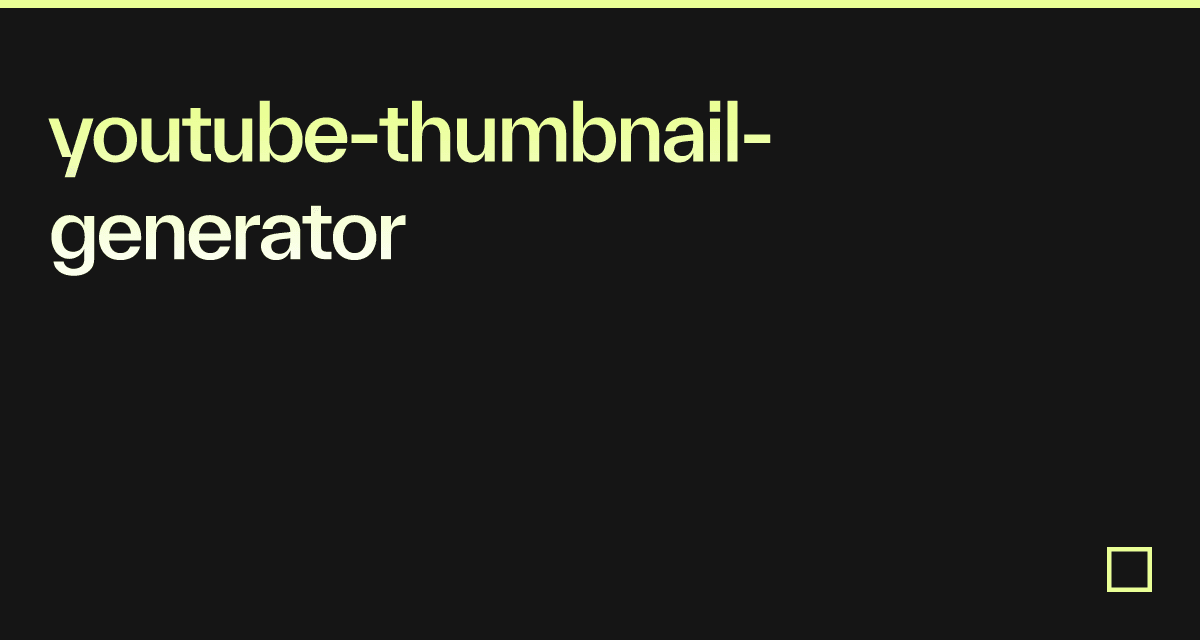 youtube-thumbnail-generator - Codesandbox