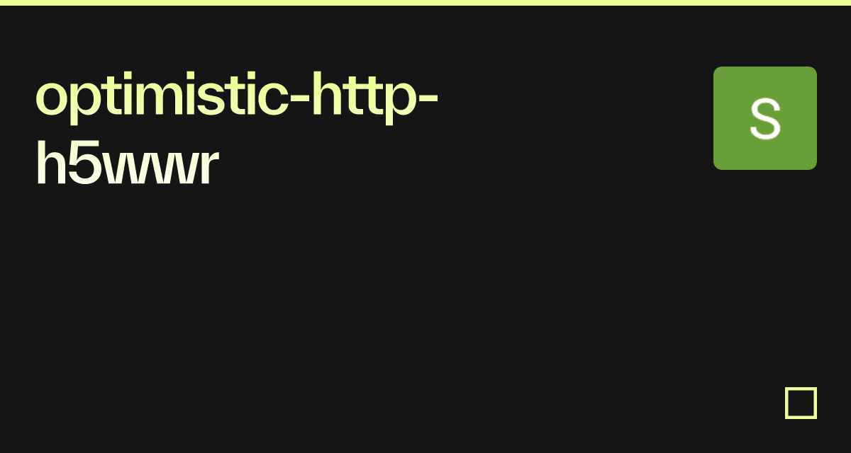 optimistic-http-h5wwr - Codesandbox