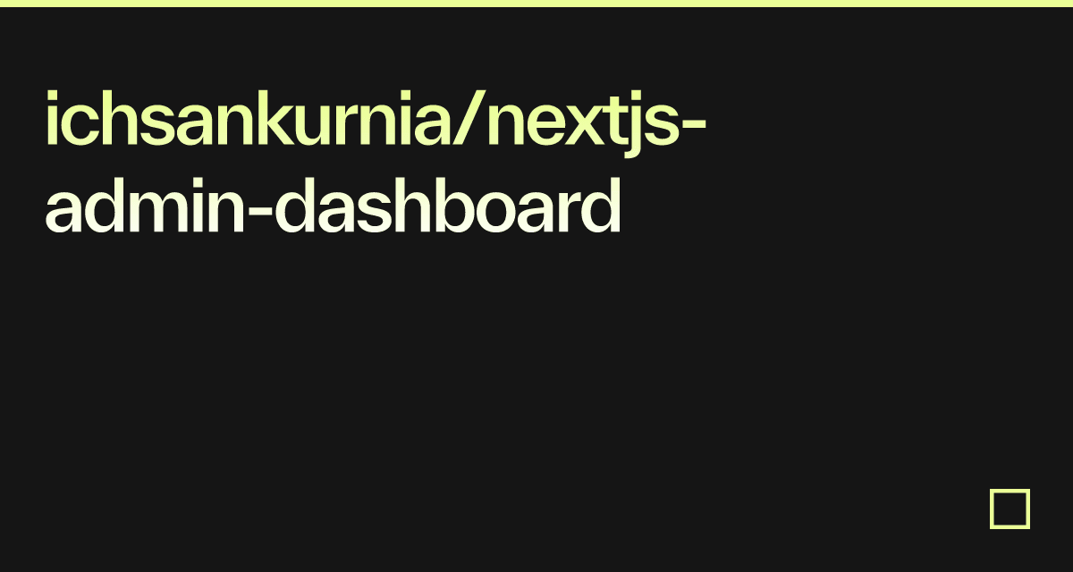 ichsankurnia/nextjs-admin-dashboard - Codesandbox ichsankurnia/nextjs-admin-dashboard - Codesandbox