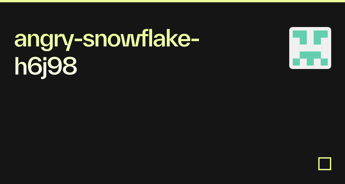 angry-snowflake-h6j98 - Codesandbox