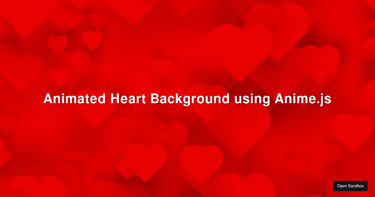 Web Dev Ref Animated Heart Background Using Animejs Codesandbox