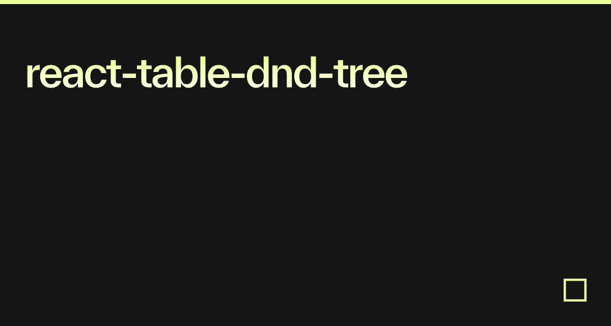 react-table-dnd-tree - Codesandbox