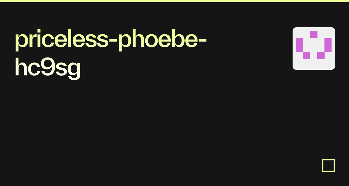 priceless-phoebe-hc9sg - Codesandbox