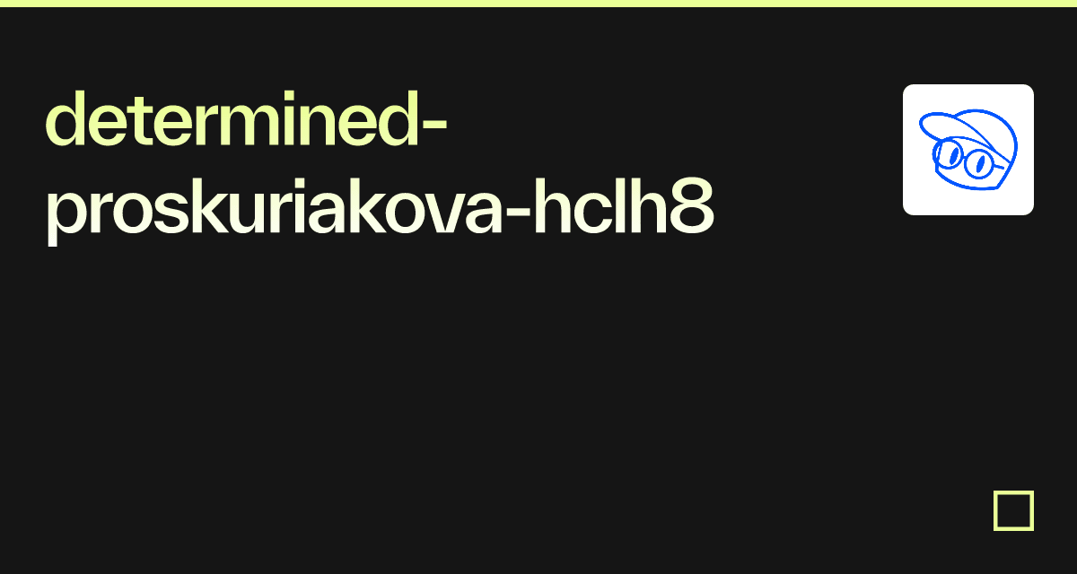 determined-proskuriakova-hclh8 - Codesandbox
