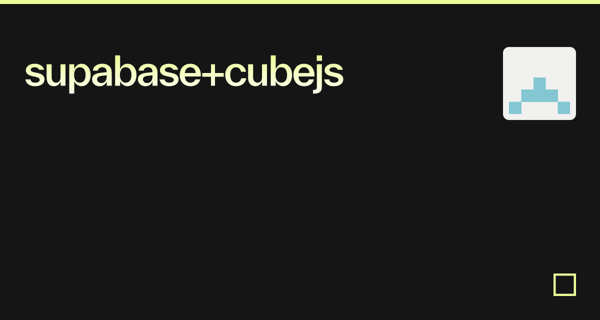 supabase+cubejs - Codesandbox