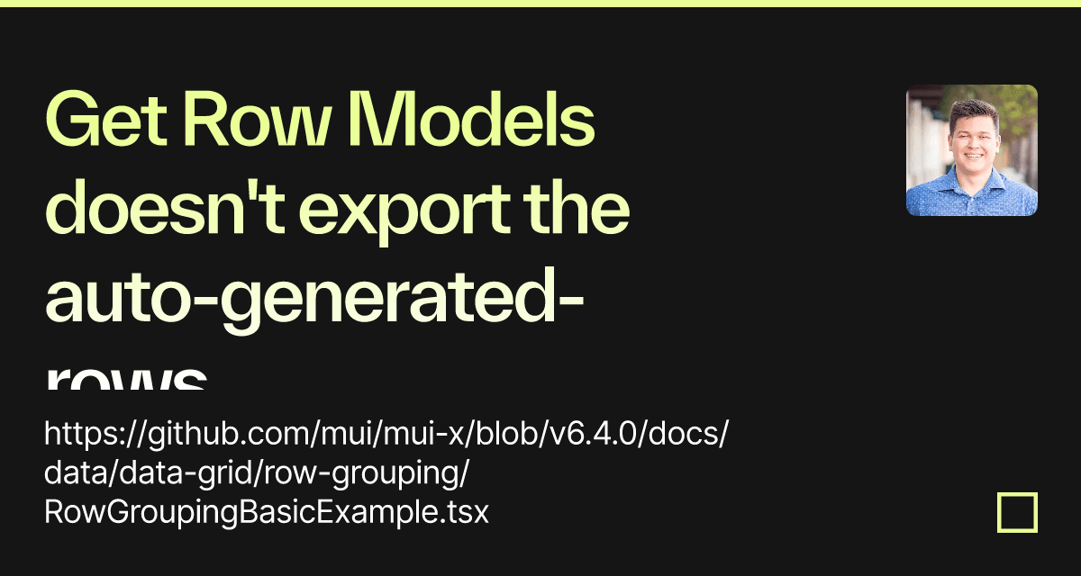 Get Row Models doesn't export the auto-generated-rows - Codesandbox