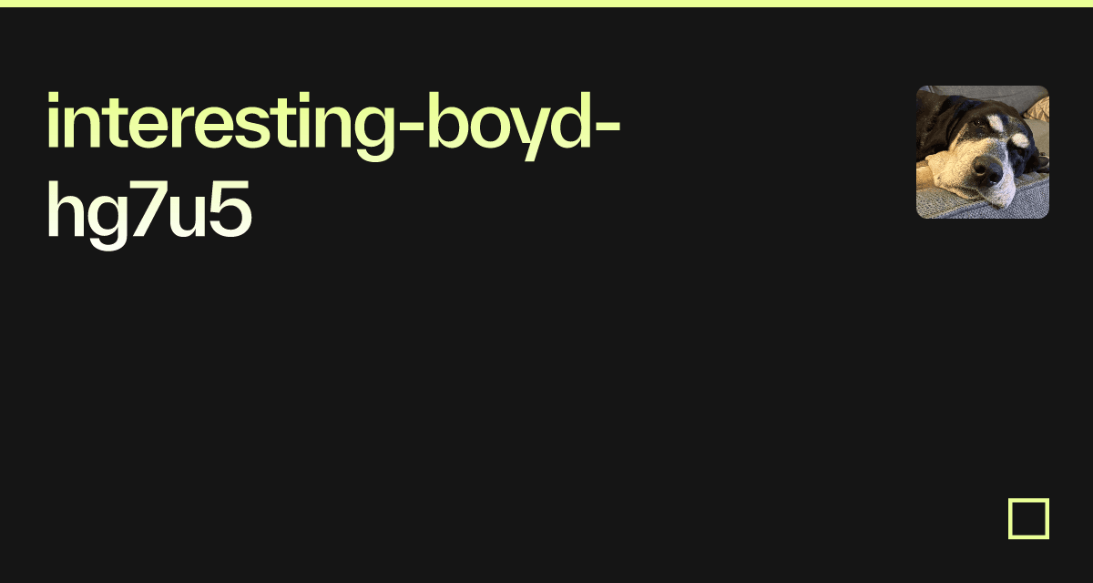 interesting-boyd-hg7u5 - Codesandbox