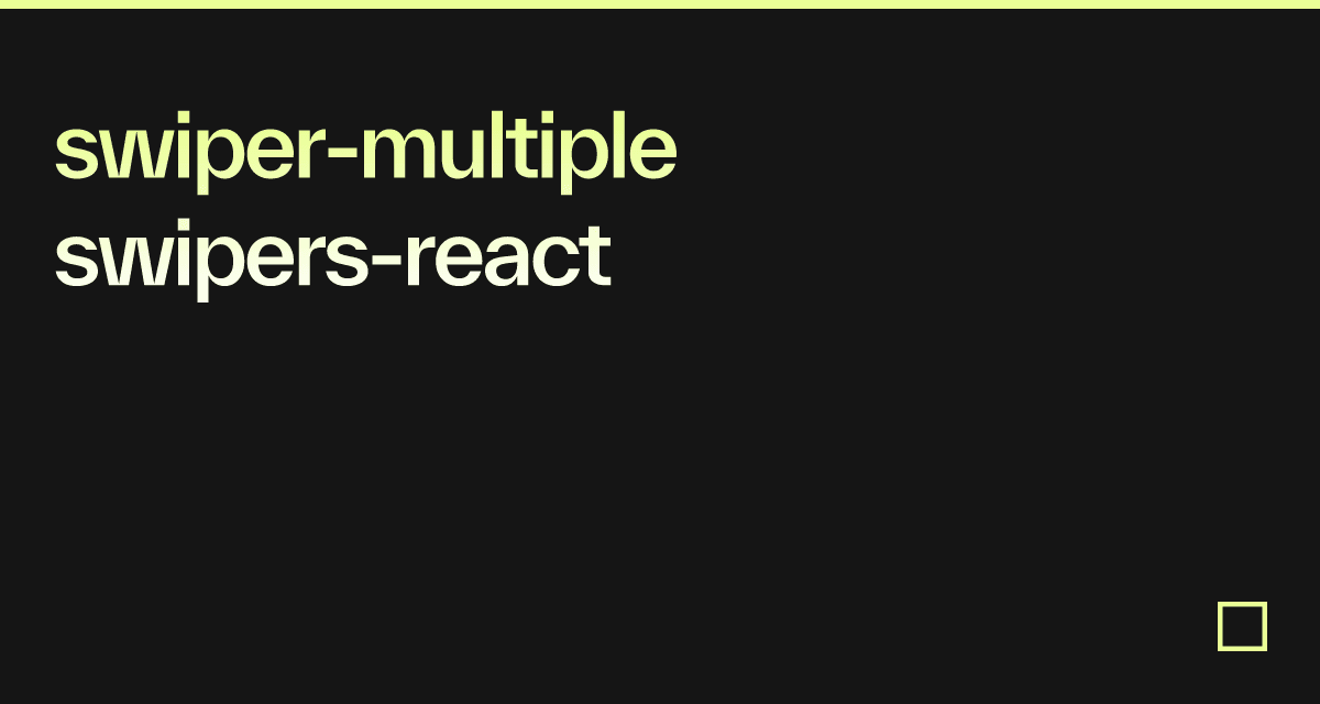 swiper-multiple swipers-react - Codesandbox