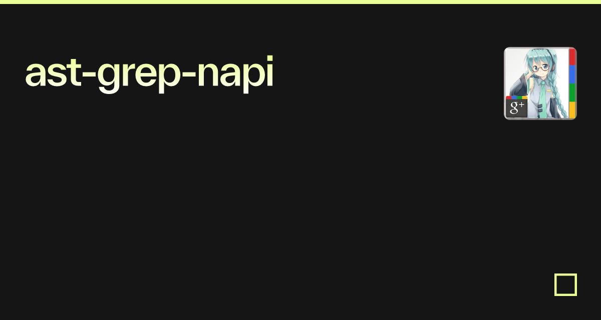 ast-grep-napi - Codesandbox