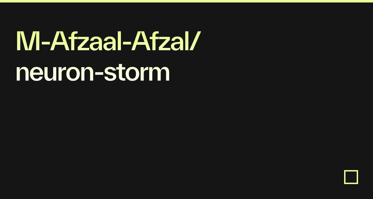 M-Afzaal-Afzal/neuron-storm - Codesandbox