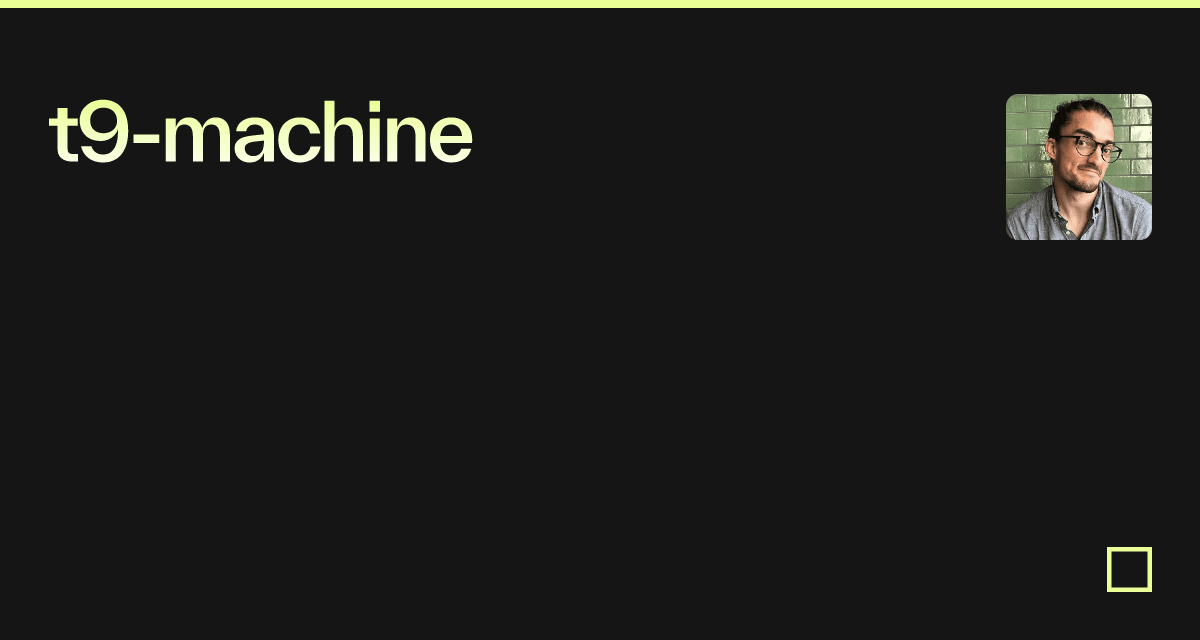 t9-machine - Codesandbox
