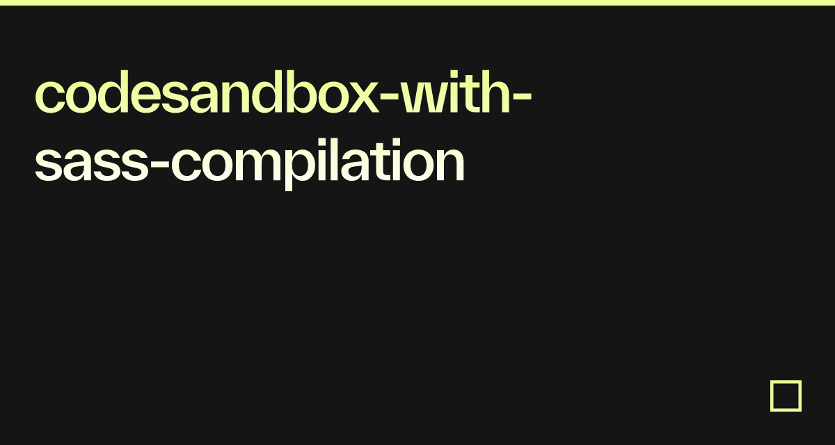 codesandbox-with-sass-compilation - Codesandbox