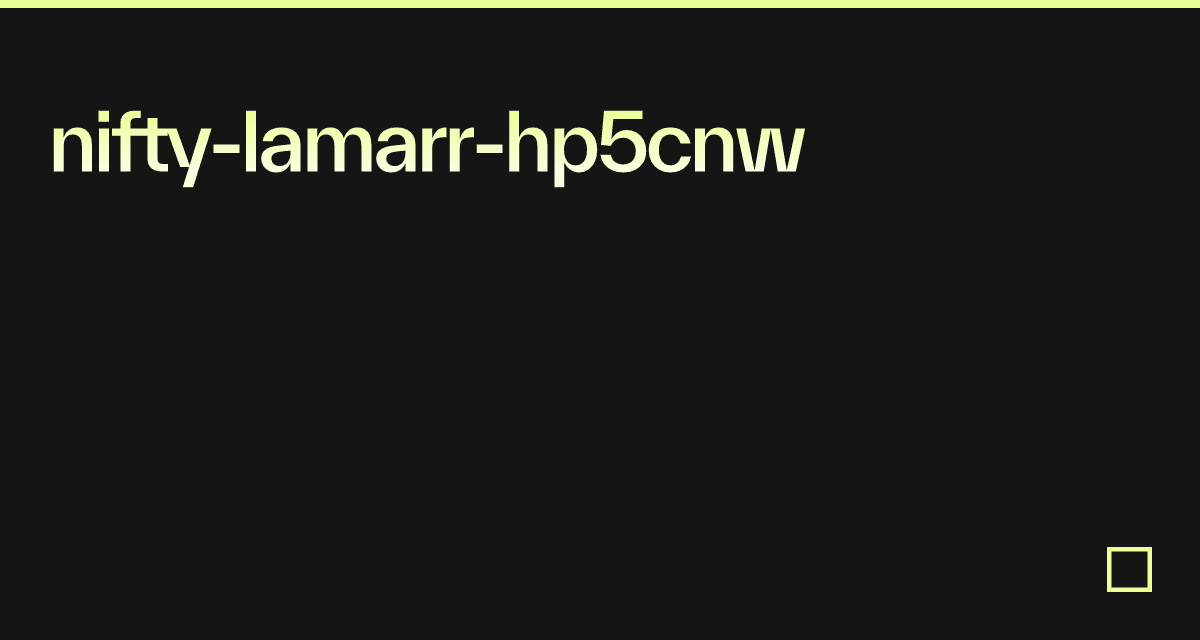nifty-lamarr-hp5cnw - Codesandbox