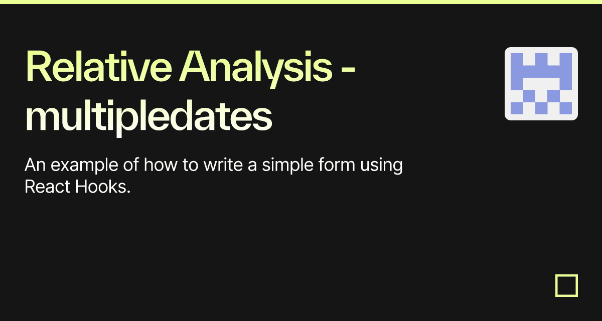 Relative Analysis - multipledates - Codesandbox