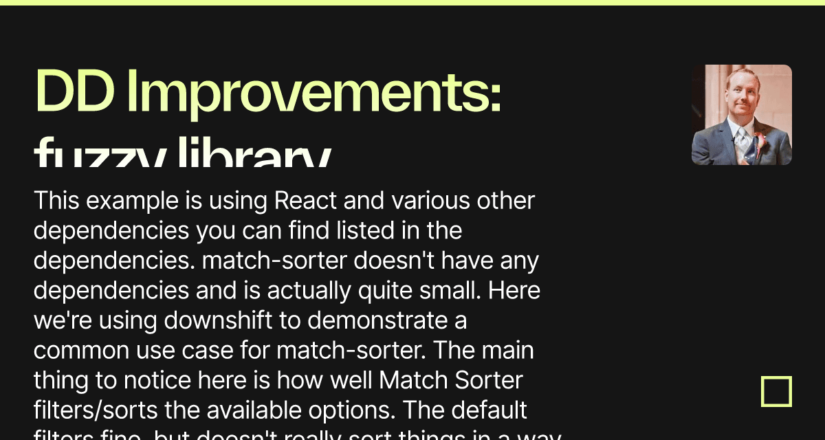 DD Improvements: fuzzy library comparison - Codesandbox DD Improvements: fuzzy library comparison - Codesandbox