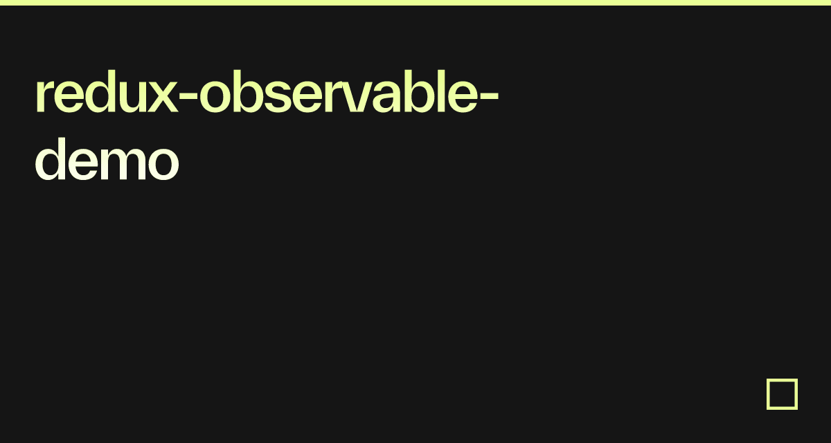redux-observable-demo - Codesandbox redux-observable-demo - Codesandbox