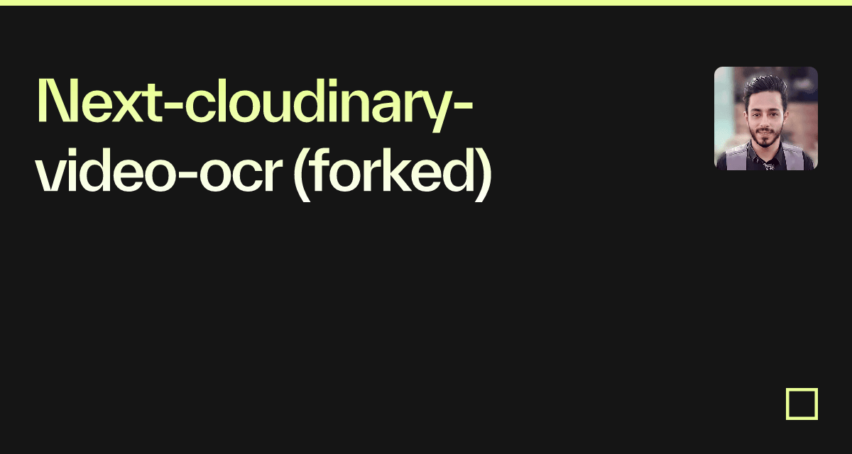 Next-cloudinary-video-ocr (forked) - Codesandbox