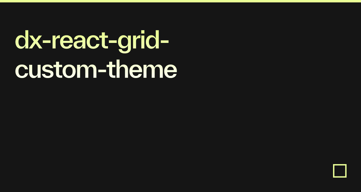 Dx React Grid Custom Theme Codesandbox