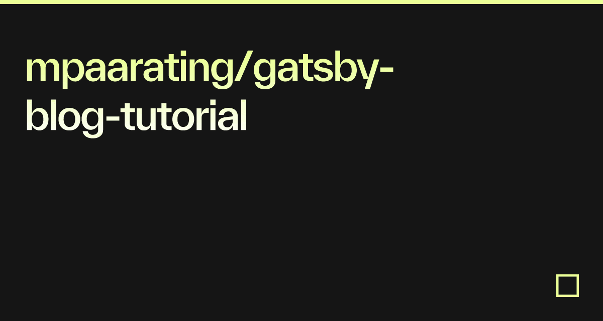 mpaarating/gatsby-blog-tutorial - Codesandbox