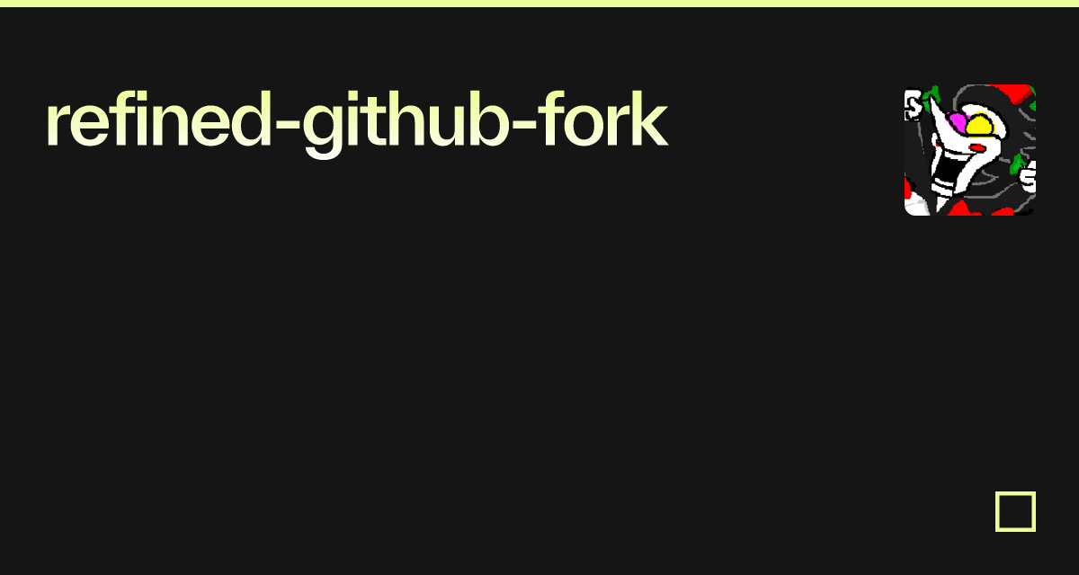 refined-github-fork - Codesandbox