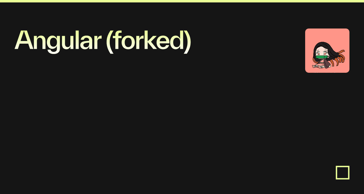 Angular (forked) - Codesandbox
