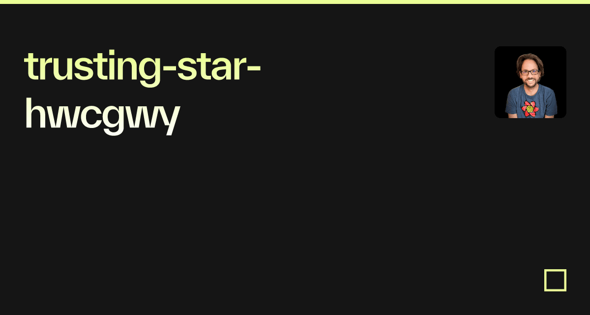 trusting-star-hwcgwy - Codesandbox
