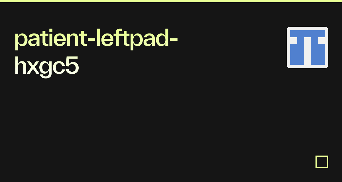 patient-leftpad-hxgc5 - Codesandbox