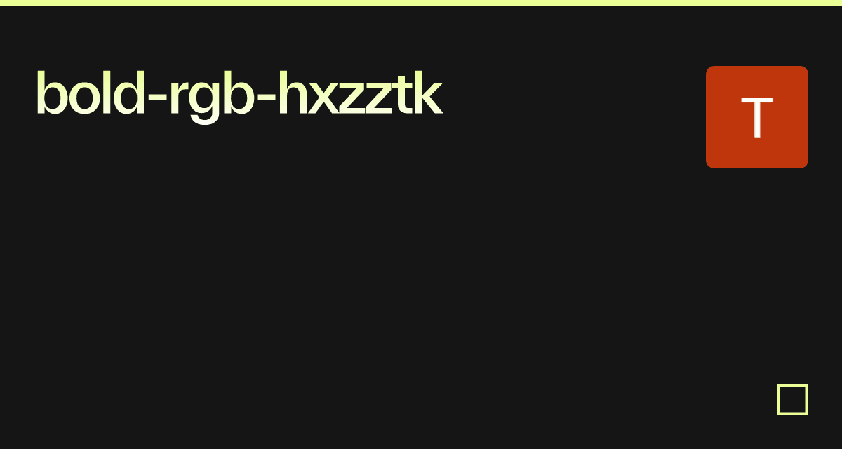 bold-rgb-hxzztk - Codesandbox