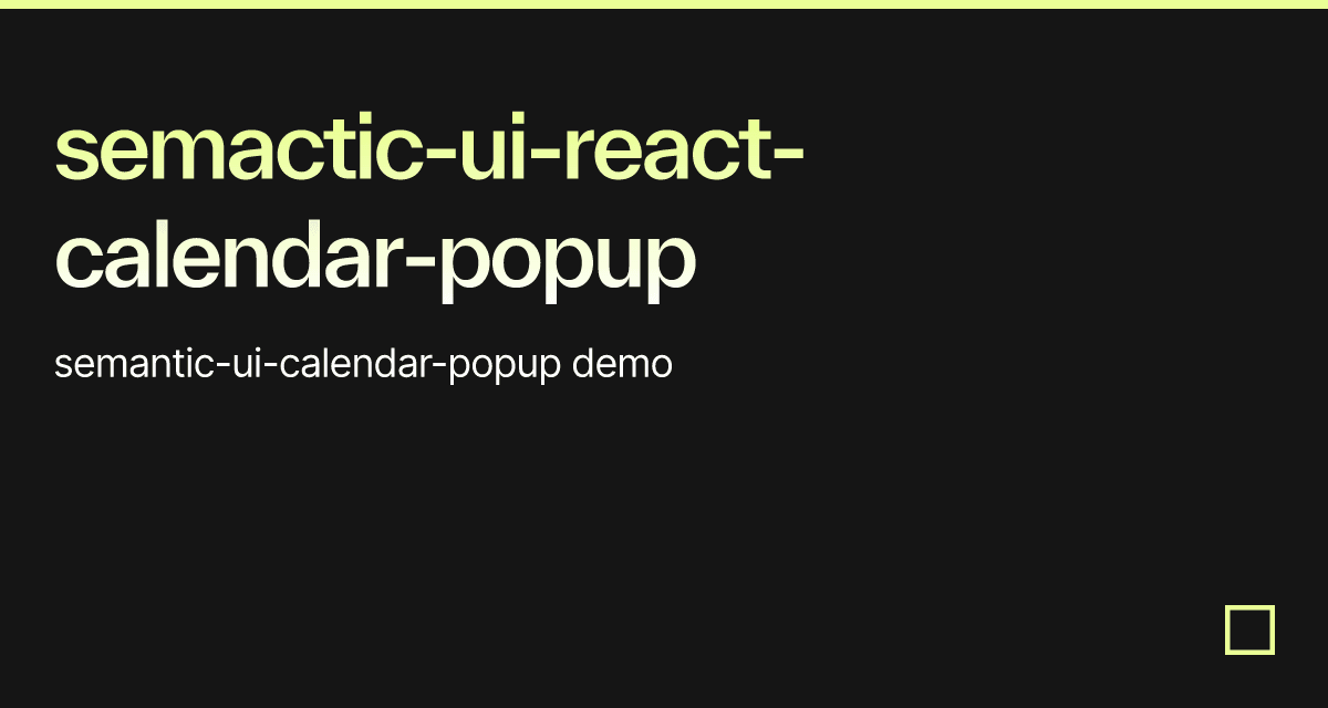semactic-ui-react-calendar-popup - Codesandbox