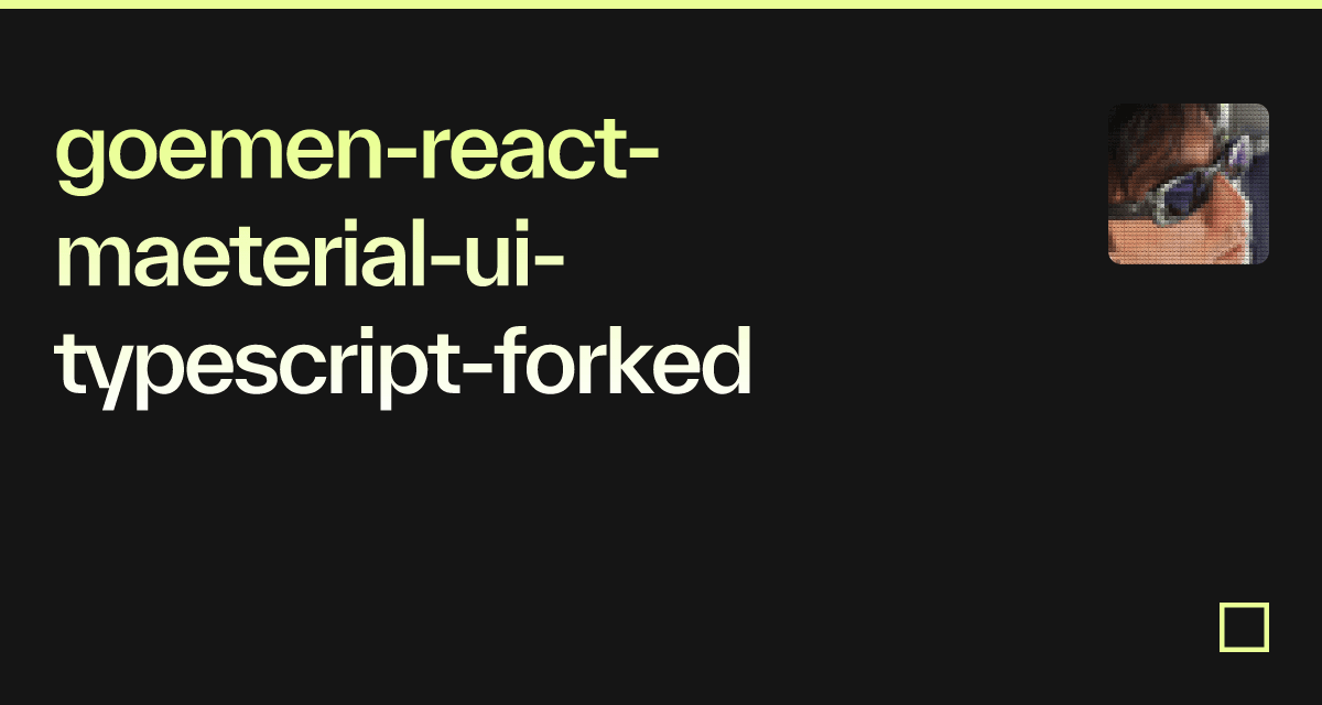 goemen-react-maeterial-ui-typescript-forked - Codesandbox