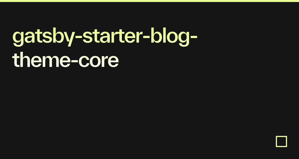 gatsby-starter-blog-theme-core - Codesandbox