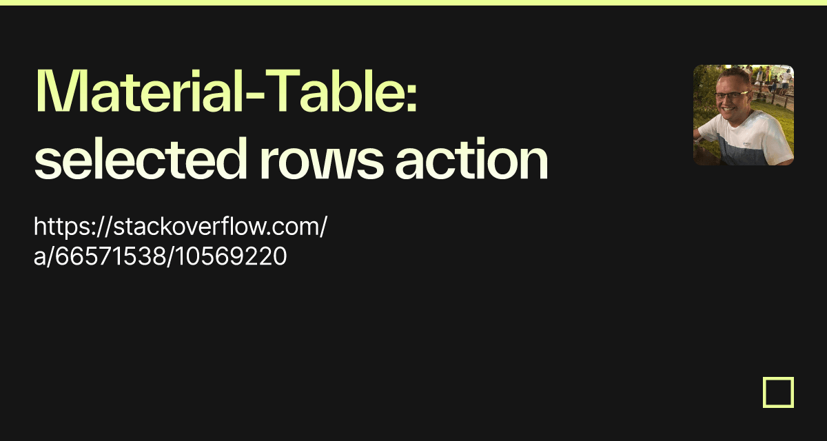 Material-Table: selected rows action - Codesandbox