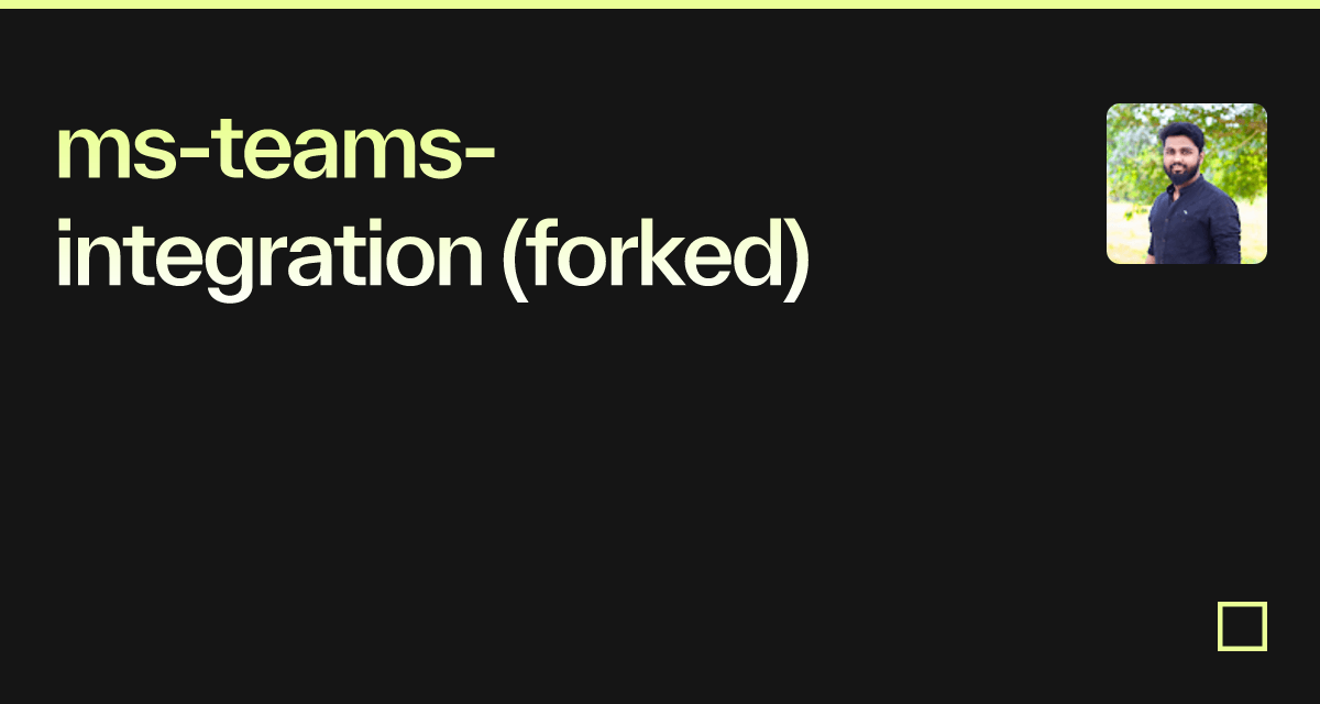 ms-teams-integration (forked) - Codesandbox ms-teams-integration (forked) - Codesandbox