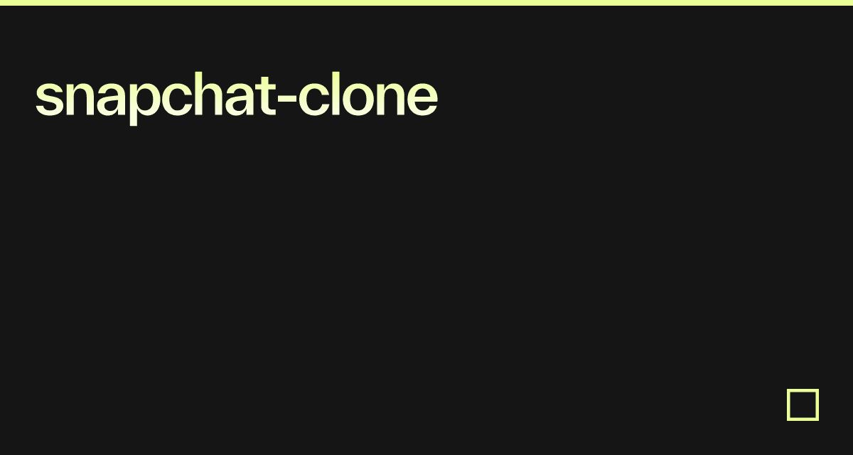 snapchat-clone - Codesandbox