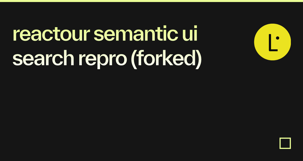 Reactour Semantic Ui Search Repro Forked Codesandbox
