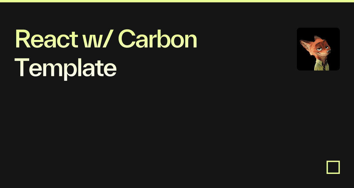 React w/ Carbon Template - Codesandbox