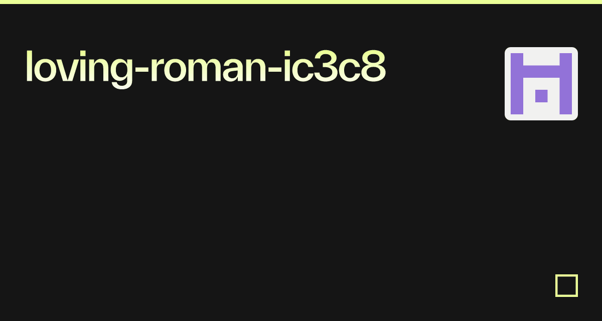 loving-roman-ic3c8 - Codesandbox