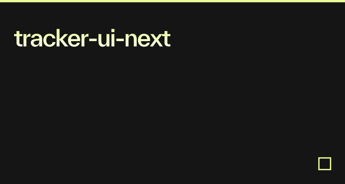 tracker-ui-next - Codesandbox