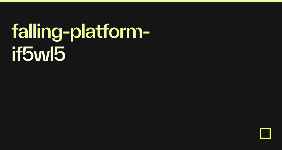 falling-platform-if5wl5 - Codesandbox