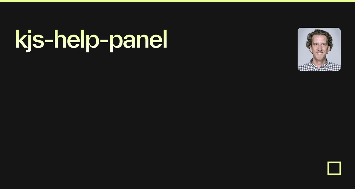 kjs-help-panel - Codesandbox kjs-help-panel - Codesandbox