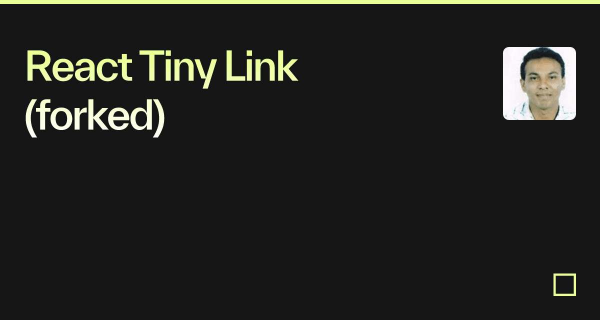 React Tiny Link (forked) - Codesandbox