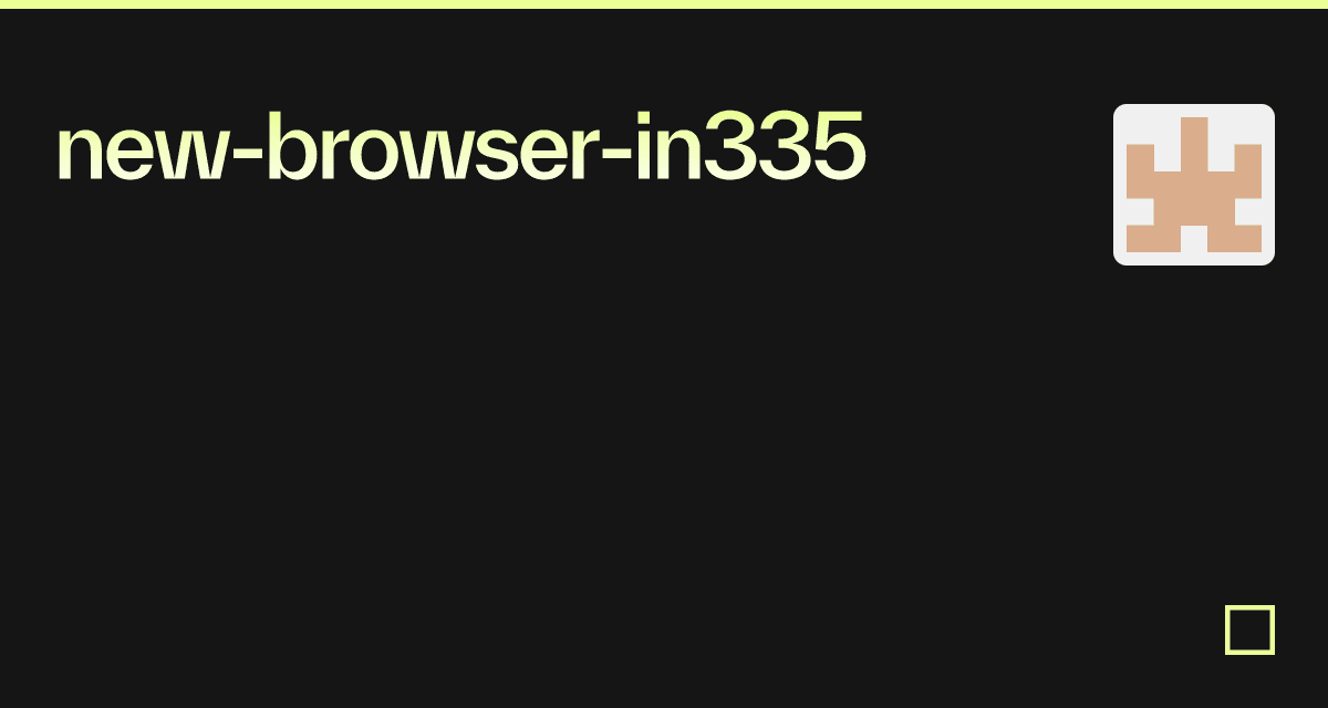 new-browser-in335 - Codesandbox