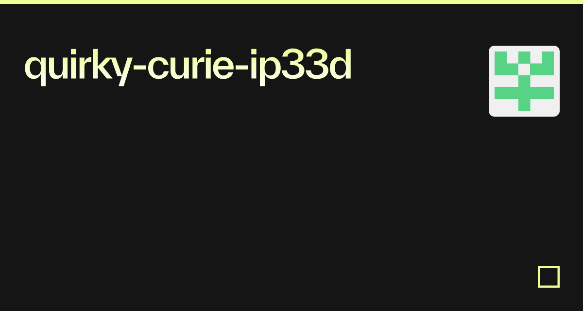 quirky-curie-ip33d - Codesandbox